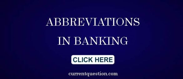 ABBREVIATIONS IN BANKING - Current Affairs, Static Gk,